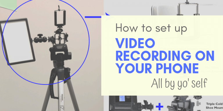 How to Record Your own Video with No Help - Izzy West LLC